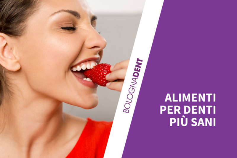 Alimenti per denti più sani - Bolognadent